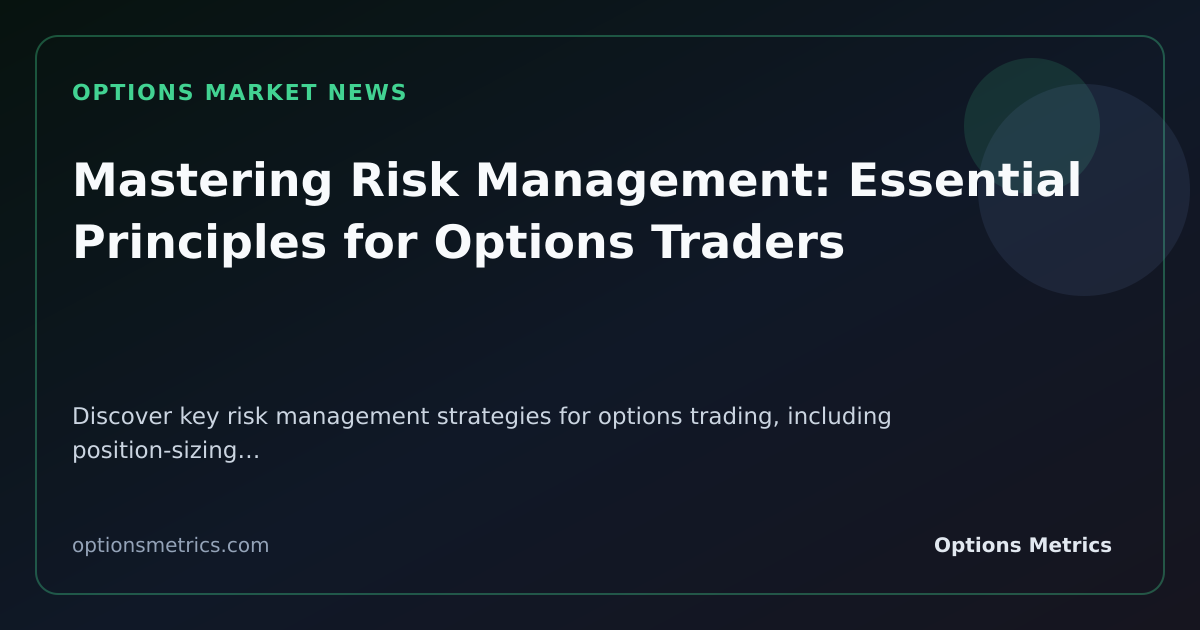 Mastering Risk Management: Essential Principles for Options Traders ...
